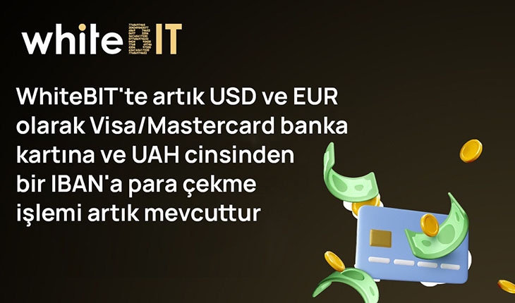 WhiteBIT borsasında, bir Visa / Mastercard'a dolar ve euro ve bir IBAN banka hesap numarasına ...