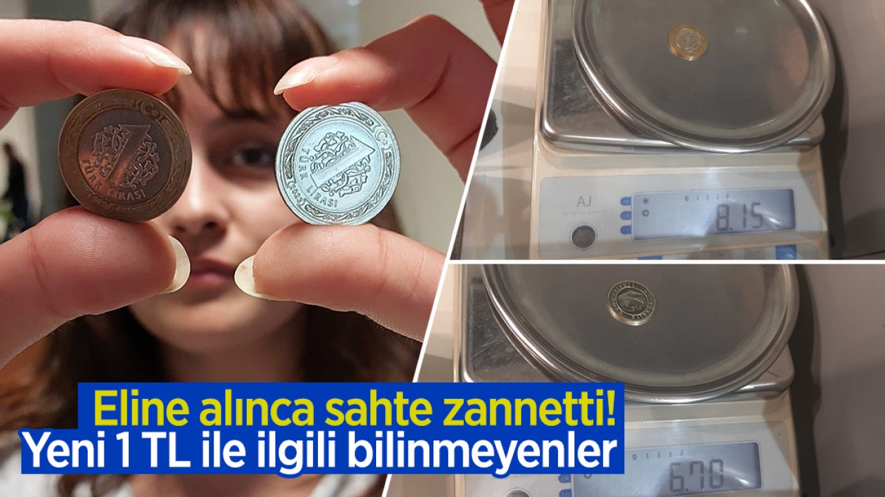 Eline alınca sahte zannetti! Yeni 1 TL ile ilgili bilinmeyenler