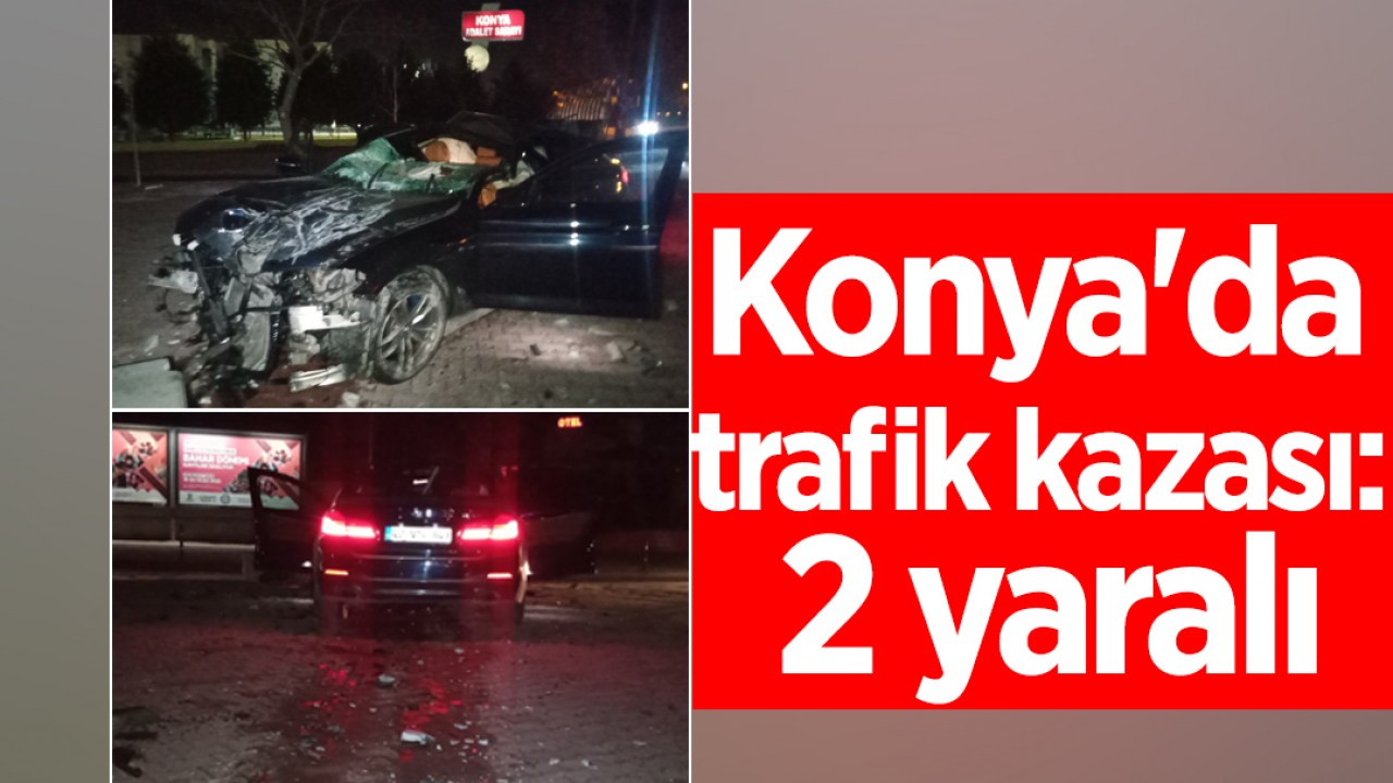 Konya'da trafik kazası: 2 yaralı